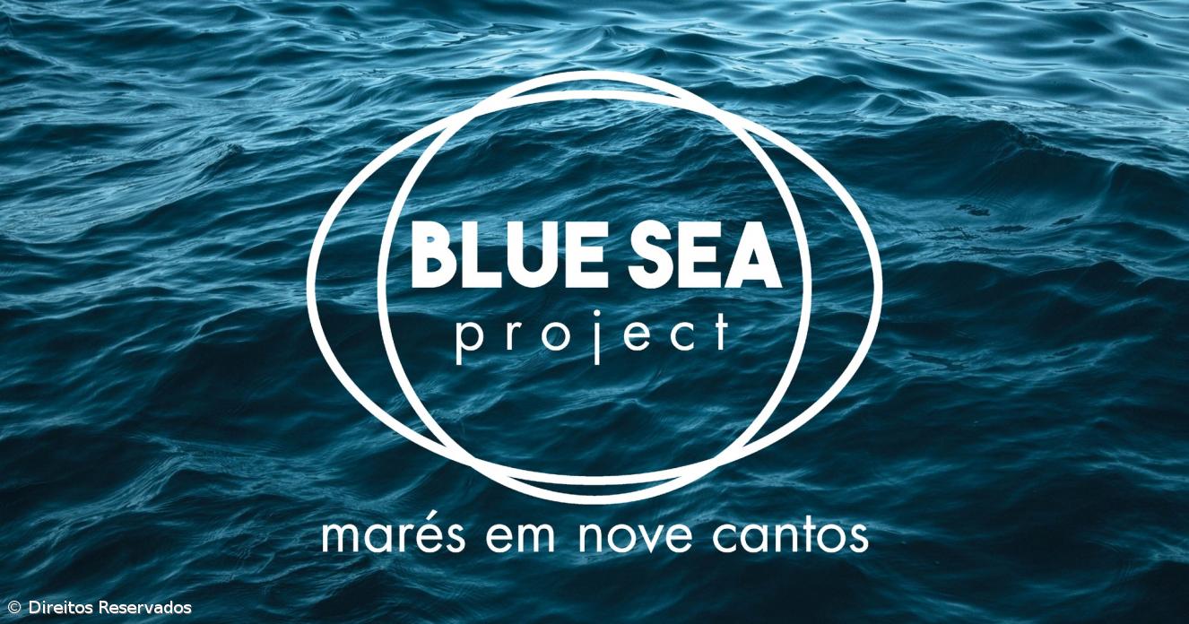 Blue Sea Project - Marés em 9 cantos no Teatro Micaelense - Açoriano ...